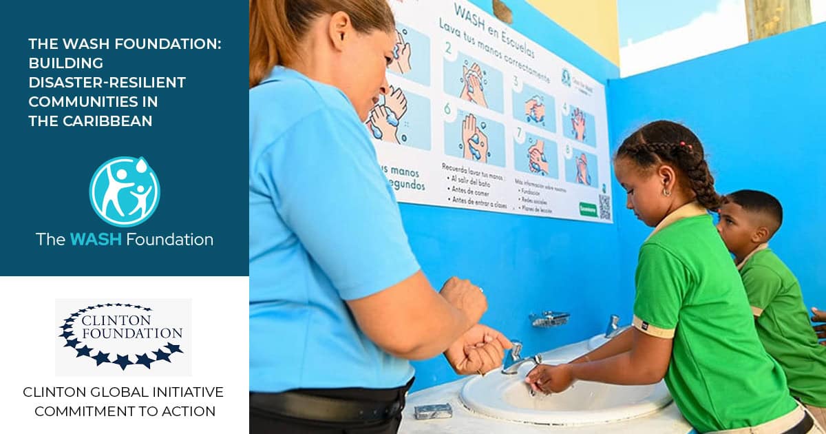 Help The WASH Foundation Build Disaster Resilience in the Caribbean